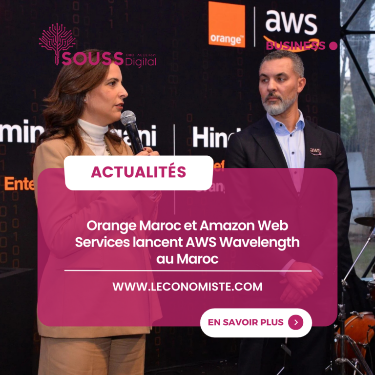 Orange Maroc et Amazon Web Services lancent AWS Wavelength au Maroc ...